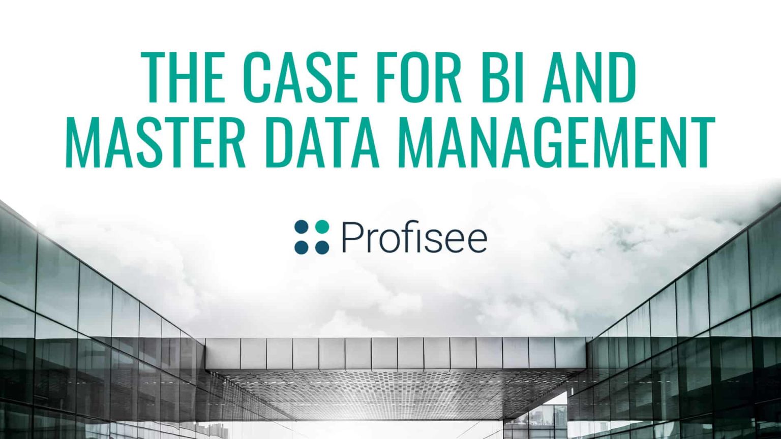 The Case for BI and Master Data Management • Profisee