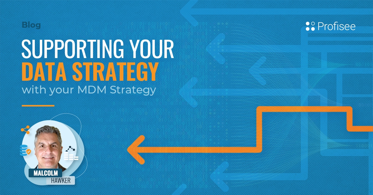 Supporting Your Business Strategy with Your MDM Strategy