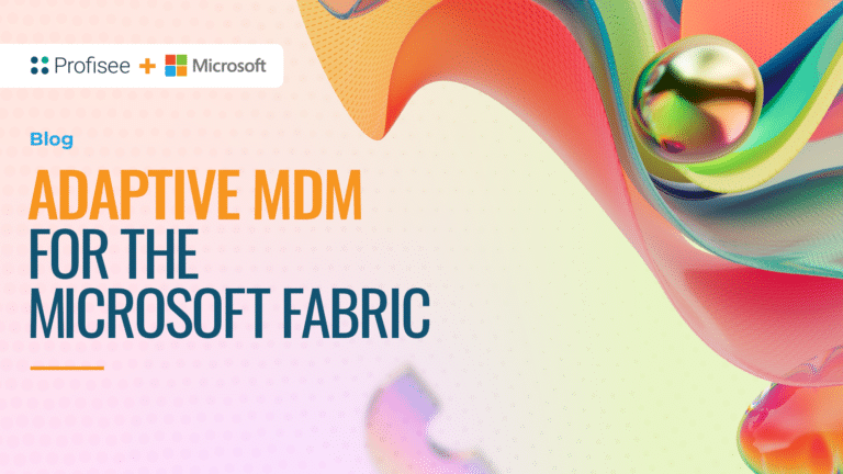 Microsoft Fabric: Uniting Data with Profisee MDM