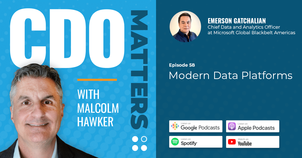 CDO Matters Ep. 58 | Modern Data Platforms