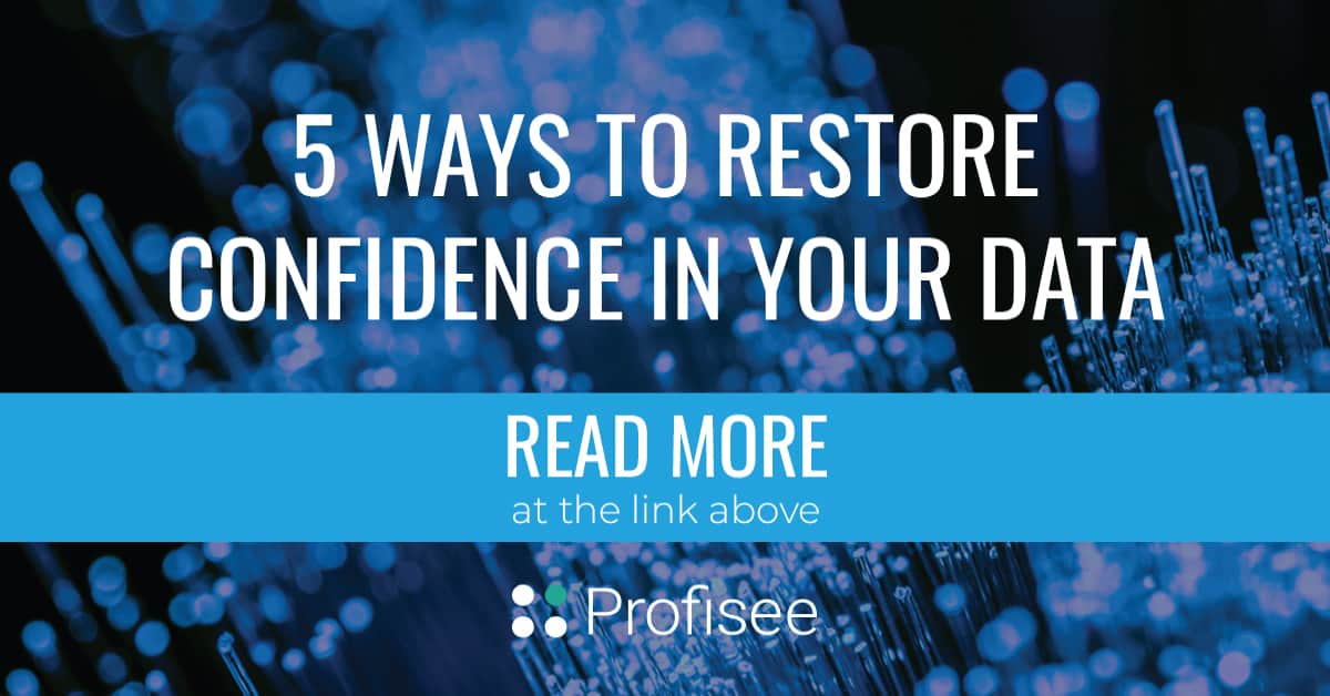 5 Ways to Restore Confidence in Your Data - Enterprise Master Data ...